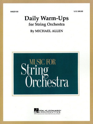Daily Warm-Ups for String Orchestra - Michael Allen - Hal Leonard Scor