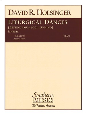 Liturgical Dances - David Holsinger - Southern Music Co. Score/Parts