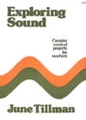 Exploring Sound - June Boyce-Tillman - Stainer & Bell Classroom Kit